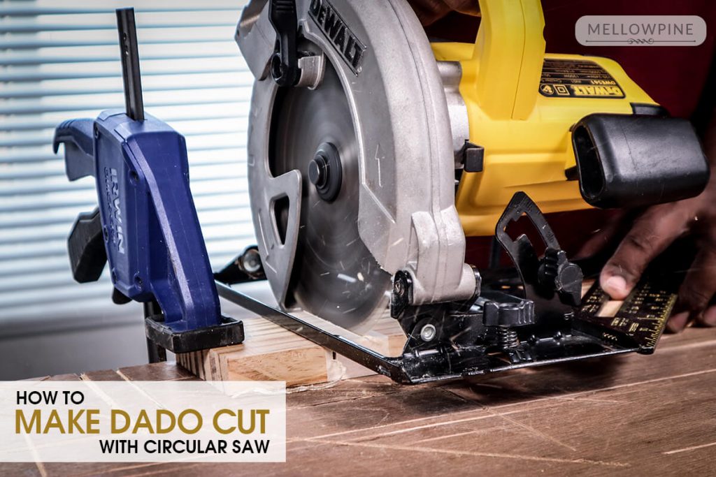 How to Make Dado Cut with Circular Saw - MellowPine