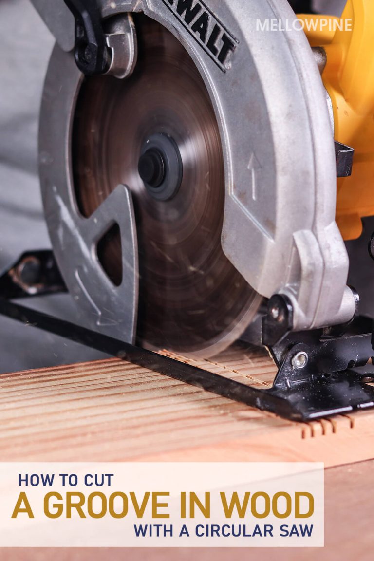 How to Cut a Groove in Wood with a Circular Saw - MellowPine